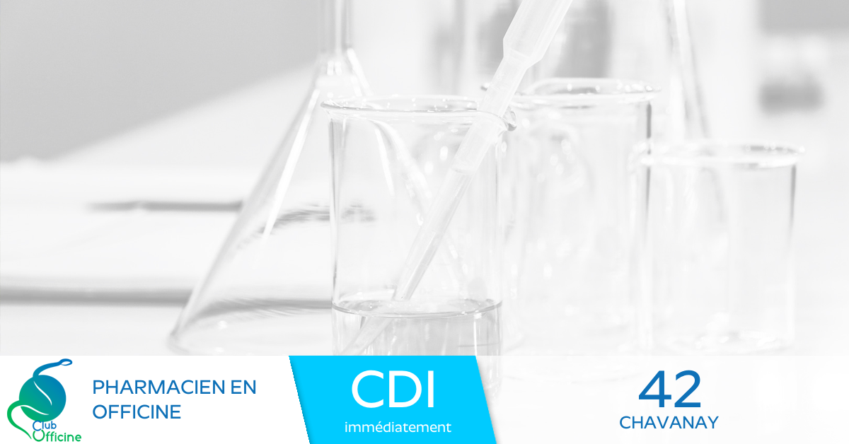 Emploi CDI Pharmacien (H/F) Chavanay (42410) - Club Officine